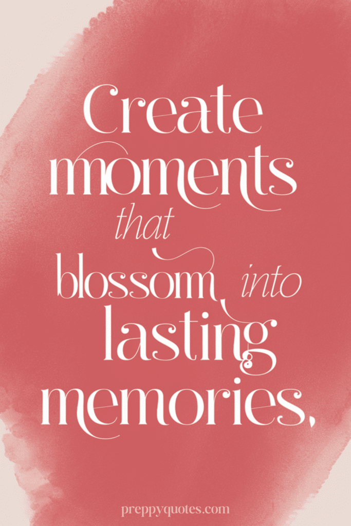 22 Beautiful Moments Quotes (Special Memories)