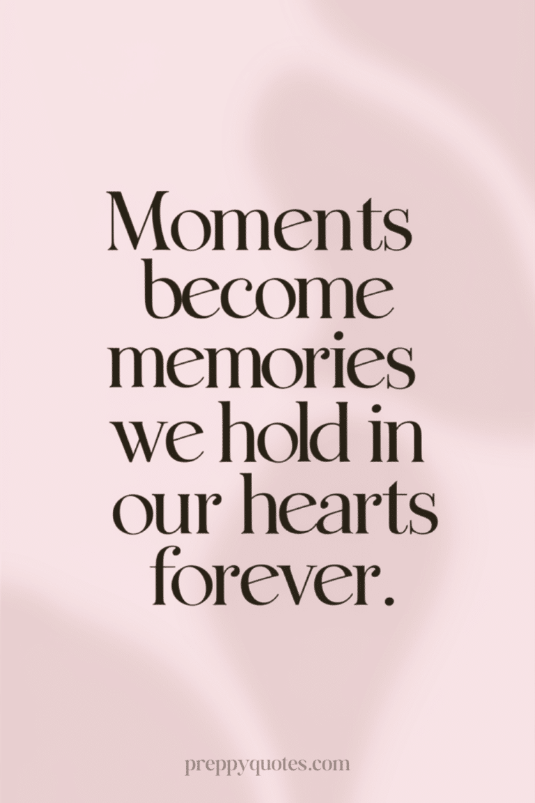 22 Beautiful Moments Quotes (Special Memories)