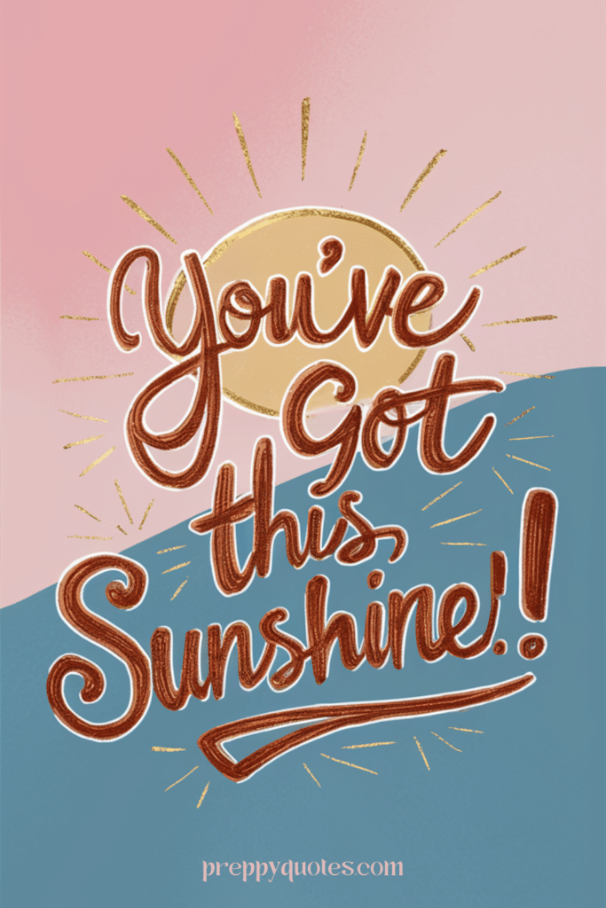 25 Cute & Preppy Encouragement Quotes to Share