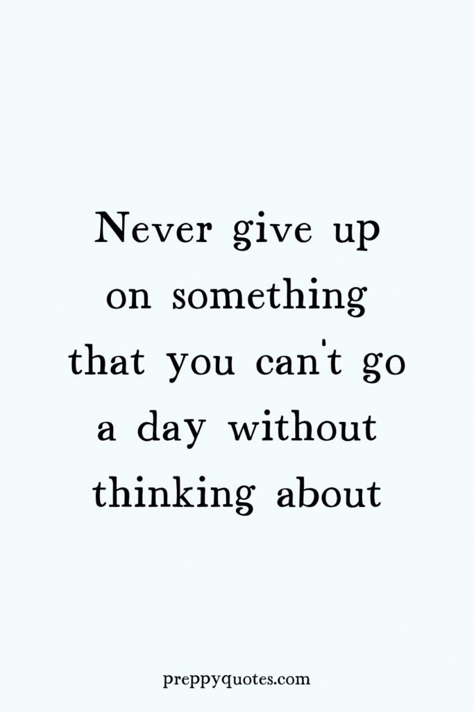 These Determination Quotes About Never Giving Up On Your Dreams Will ...