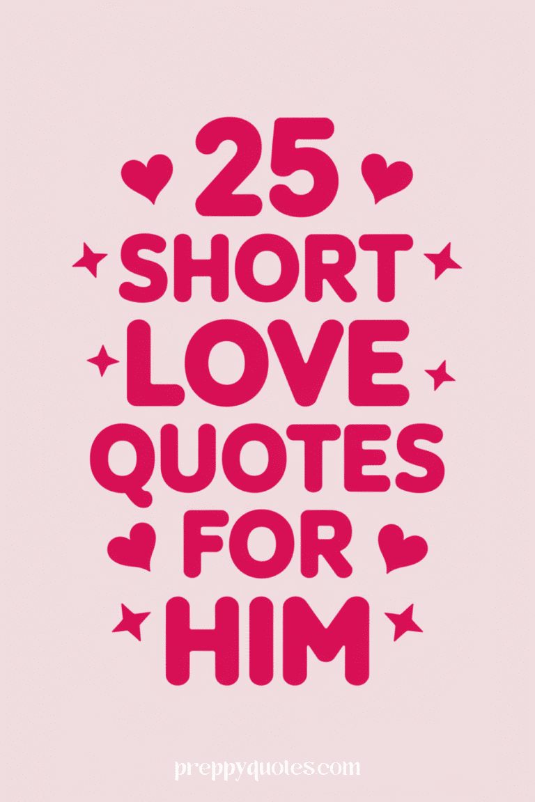 25 Short Love Quotes for Him (Celebrate Your Man!)