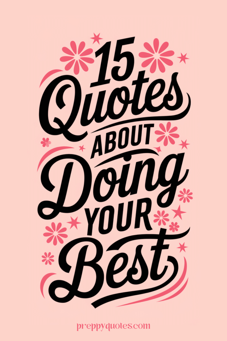 15 Quotes About Doing Your Best (It's Enough!)