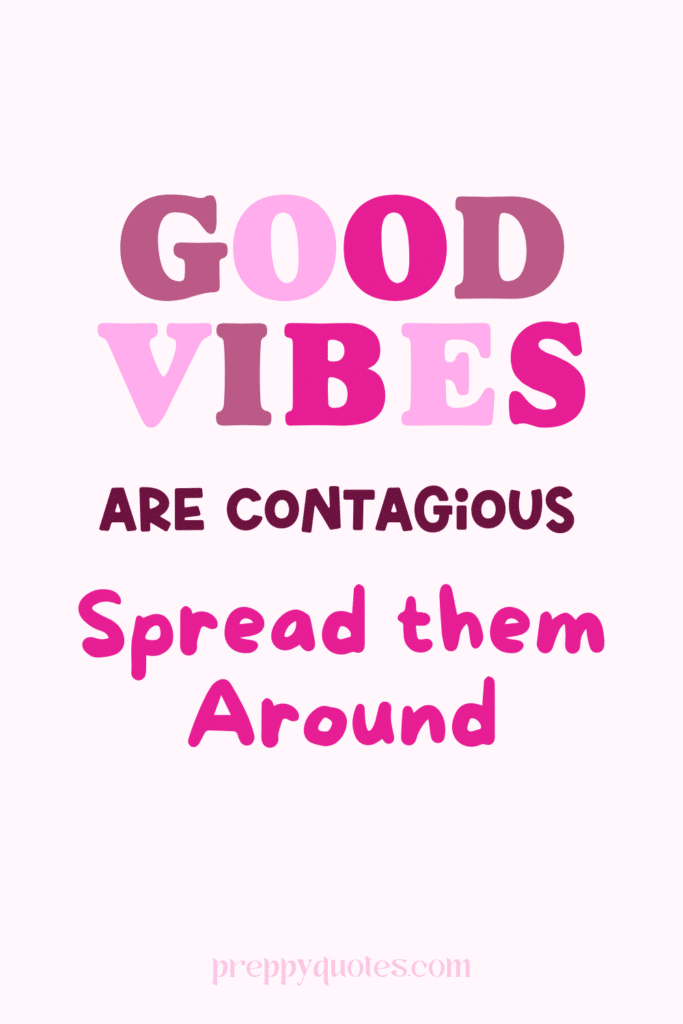 20 Good Vibes Quotes For Happiness & Positivity