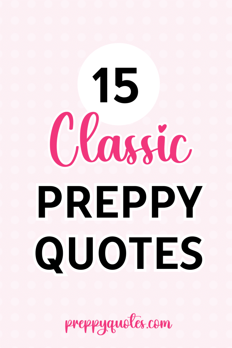 15 Classic Preppy Quotes to Live By (Style & Sophistication!)