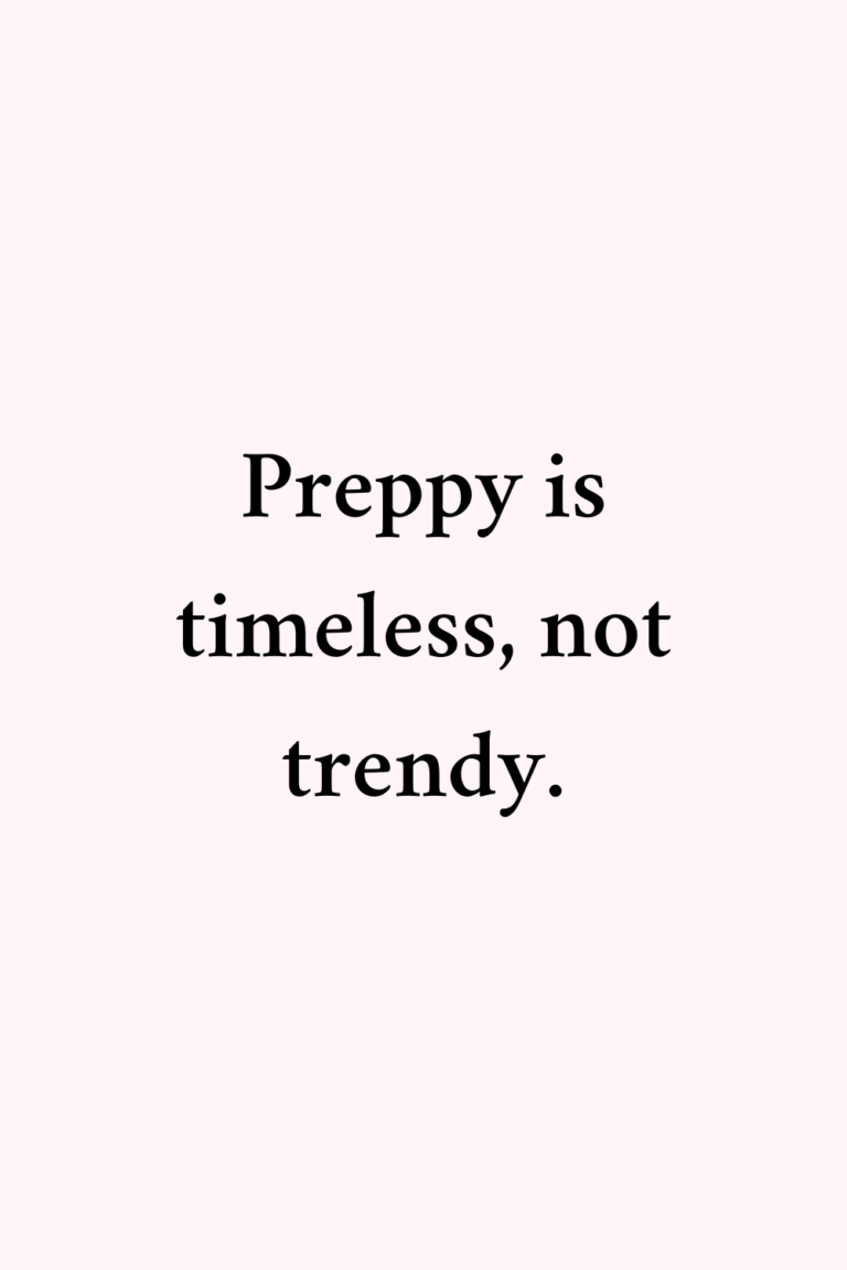 15 Classic Preppy Quotes to Live By (Style & Sophistication!)