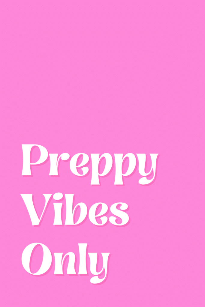 20 Daily Quotes with a Preppy Aesthetic (So Cute!)