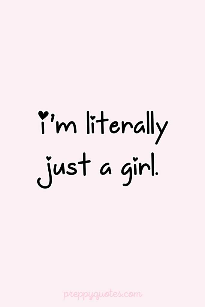 20 BEST Cute Girly Quotes & Captions - Preppy Quotes