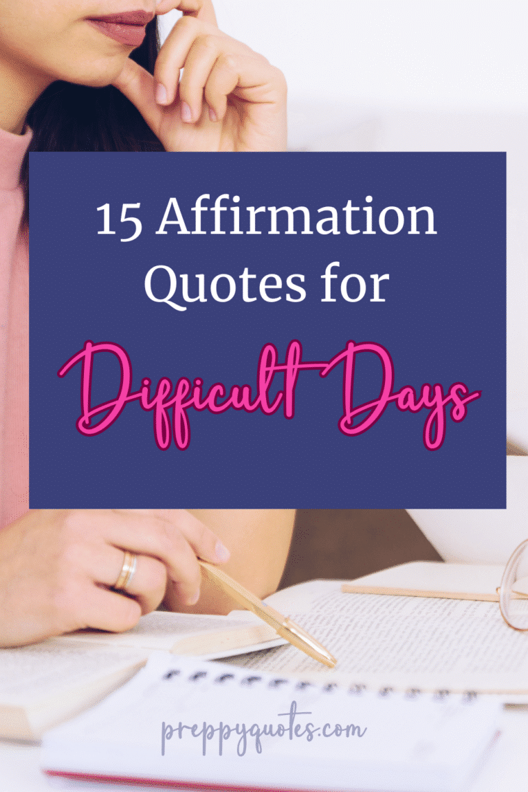 15 Uplifting Affirmation Quotes for Difficult Days